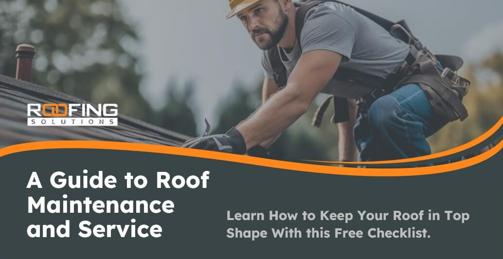 A Guide to Roof Maintenance and Service: How to Keep Your Roof in Top ...
